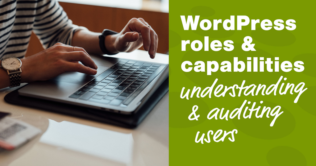 Understanding WordPress roles & capabilities - Agathon